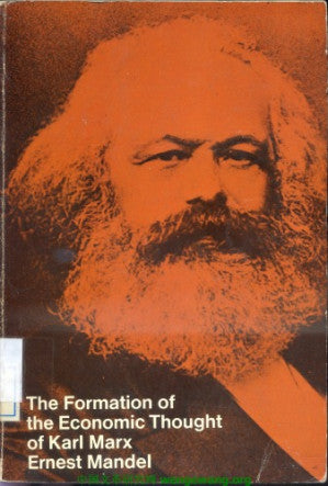 The Formation of the Economic Thought of Karl Marx: 1843 to Capital ...
