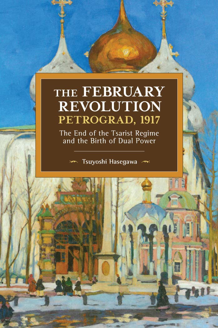 The February Revolution, Petrograd, 1917: The End of the Tsarist Regim ...