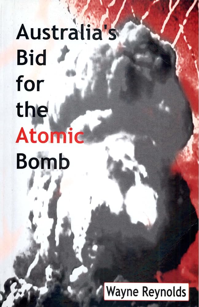 Australia's Bid for the Atomic Bomb – Red Flag Books