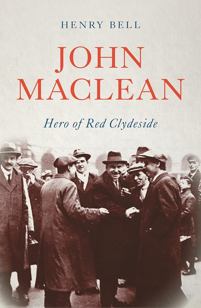 John Maclean: Hero of Red Clydeside – Red Flag Books