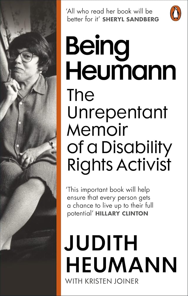 Being Heumann: The Unrepentant Memoir of a Disability Rights Activist ...
