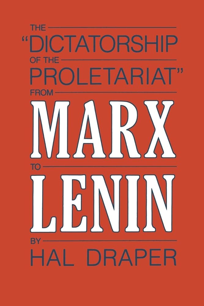 The “Dictatorship of the Proletariat” From Marx to Lenin – Red Flag Books