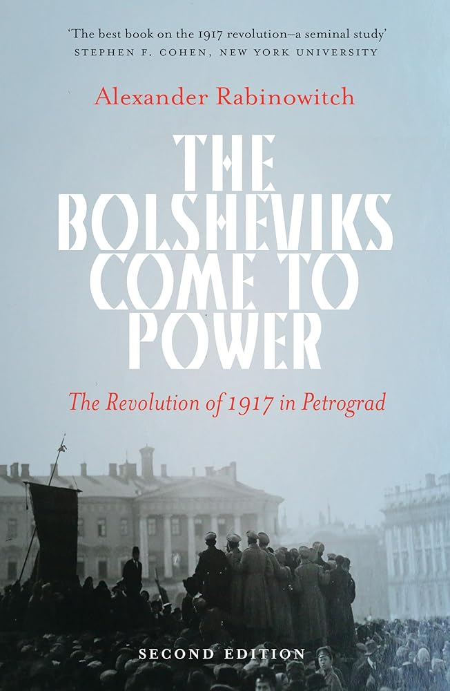 The Bolsheviks Come to Power: The Revolution of 1917 in Petrograd – Red ...