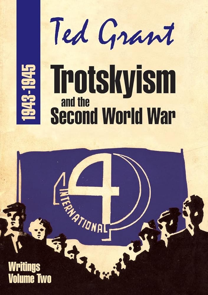Trotskyism and the Second World War 1943-45 – Red Flag Books