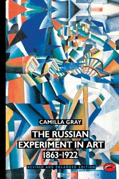 The Russian Experiment in Art 1863-1922 – Red Flag Books