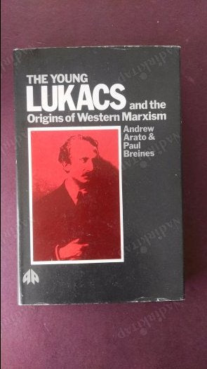 The Young Lukács and the Origins of Western Marxism – Red Flag Books