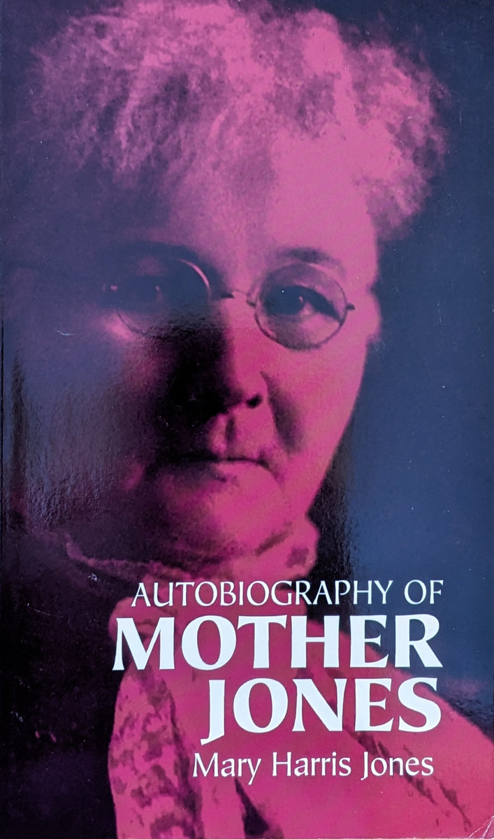 Autobiography of Mother Jones – Red Flag Books