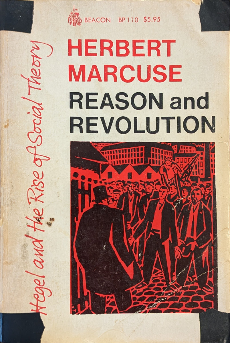 Reason and Revolution: Hegel and the Rise of Social Theory. – Red Flag ...