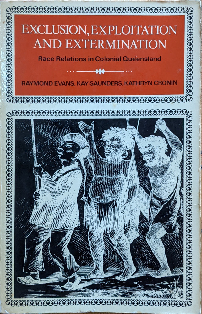 Exclusion, Exploitation and Extermination: Race Relations in Colonial ...